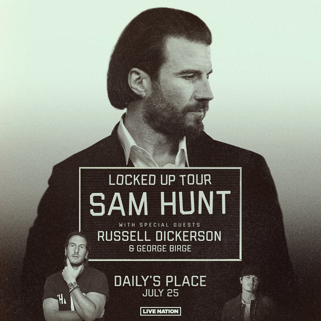 Sam Hunt: Locked Up Tour | Daily's Place